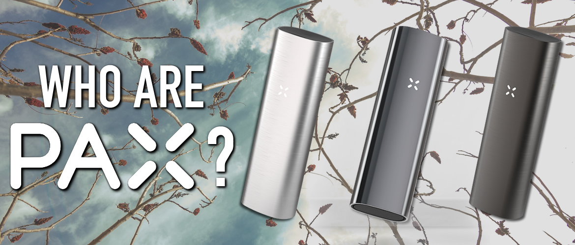 PAX Vapour - Evapo Blog